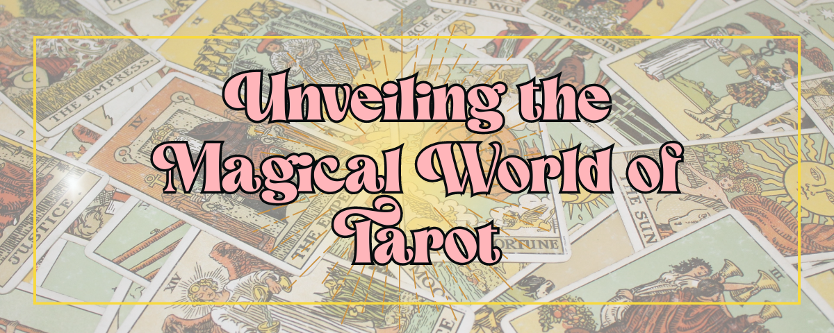 Unveiling the Magical World of Tarot: Your Gateway to Fun and Insight!